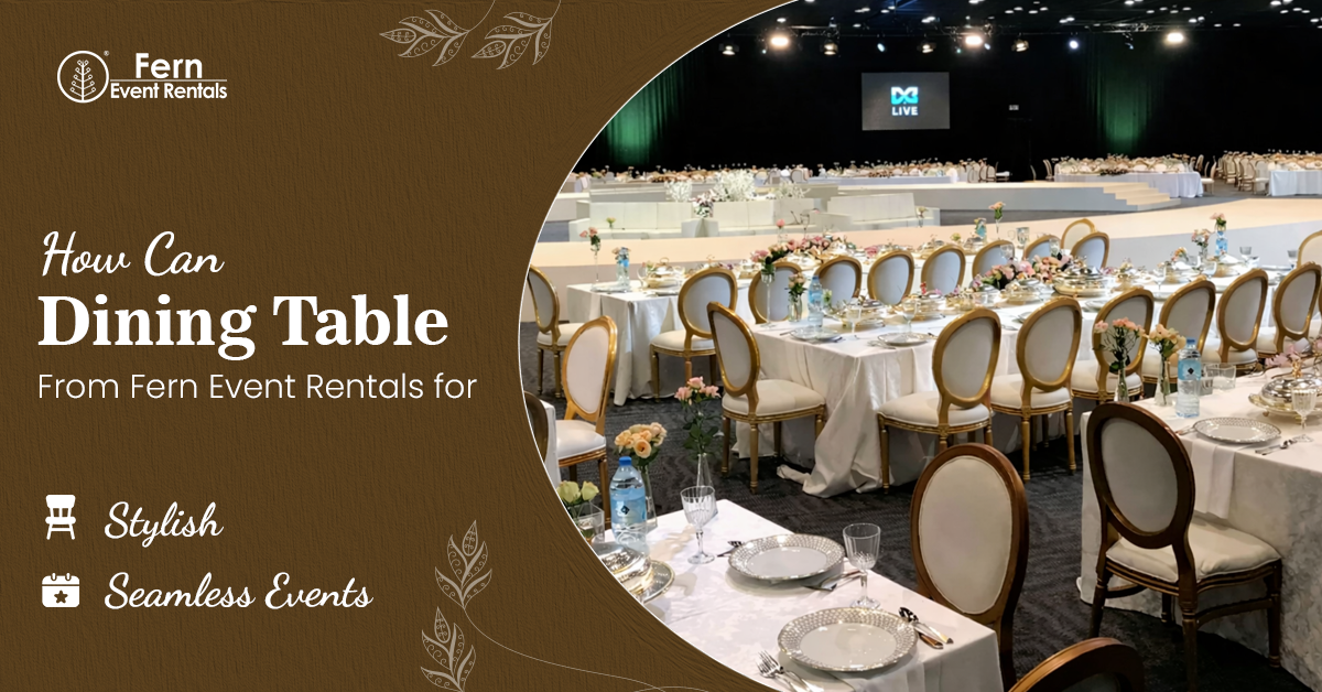 Rent Dining Tables for Events | Elegant & Hassle-Free Solutions
